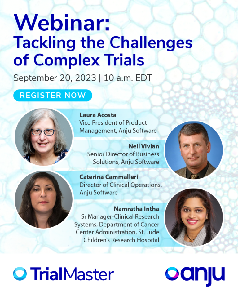 Webinar: Tackling the Challenges of Complex Trials - Anju Software